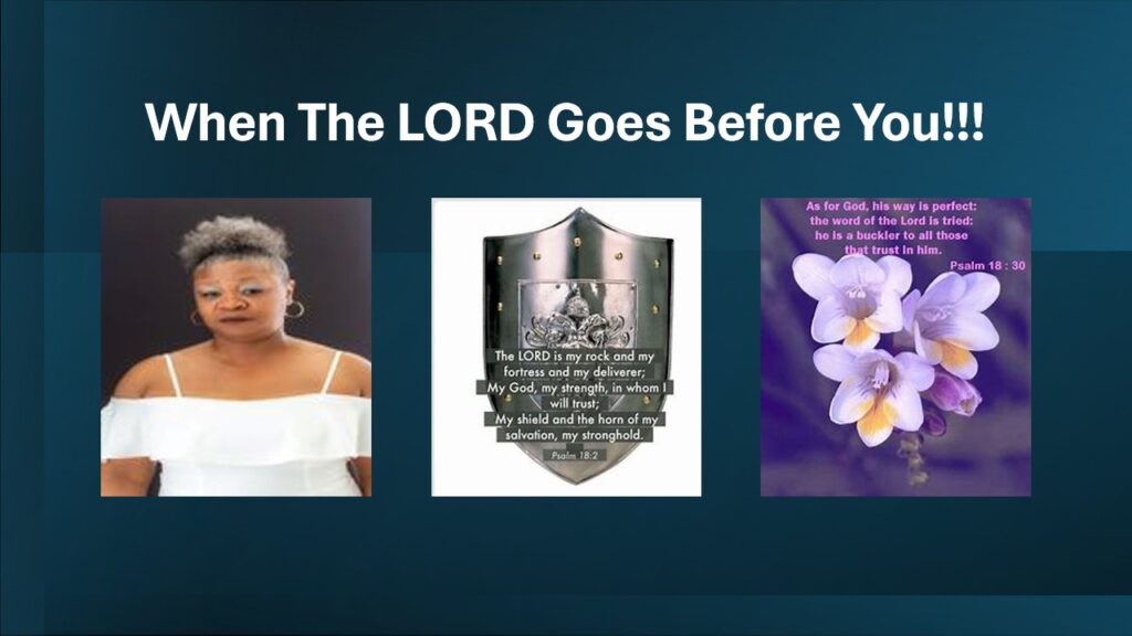 When The LORD Goes Before You!!! - benevolentwoman.com